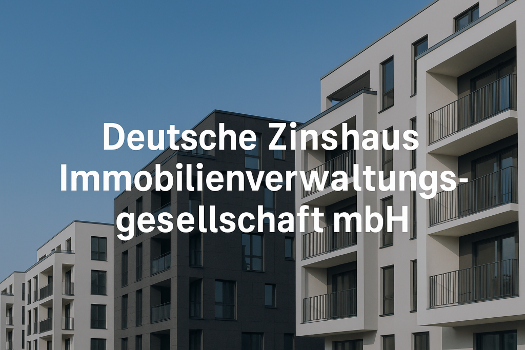 Deutsche Zinshaus Immobilienverwaltungsgesellschaft mbH im Faktencheck | SCOREDEX